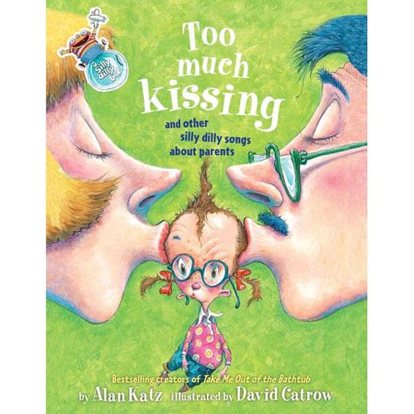 Too Much Kissing: And Other Silly Dilly Songs About Parents | Terra Toys